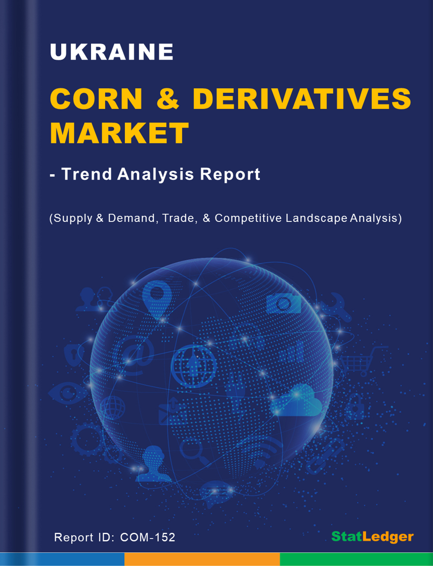 Ukraine Corn & Derivatives Market- Trend Analysis & Forecasts – StatLedger
